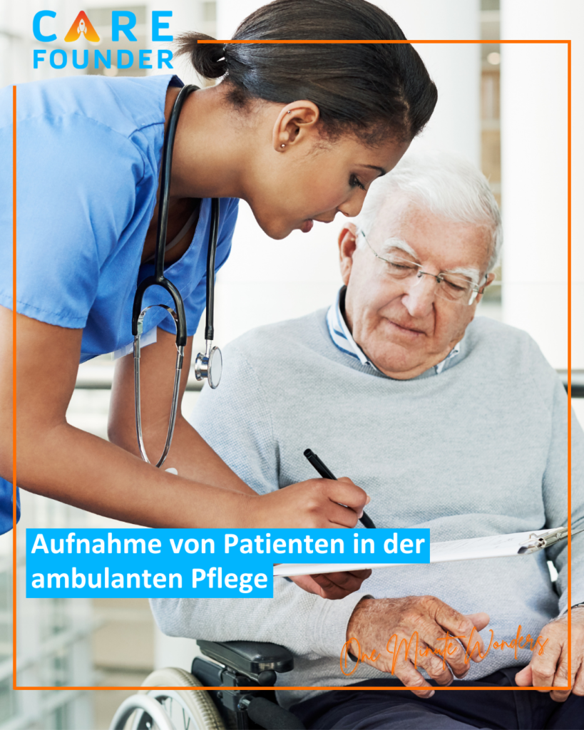 Aufnahme von Patienten in der ambulanten Pflege (OMW) - Carefounder